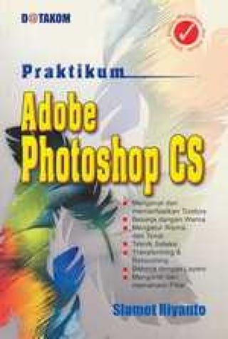 Ebook praktikum adobe photoshop cs2 | PDF