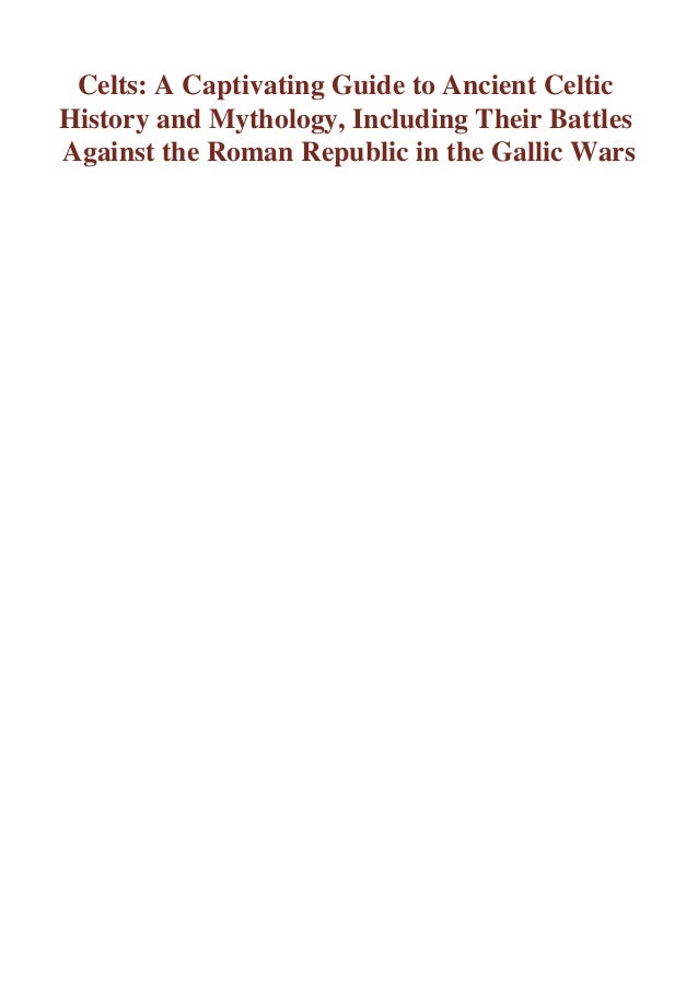 {EBOOK} Celts A Captivating Guide to Ancient Celtic History and Mythology Including Their ...