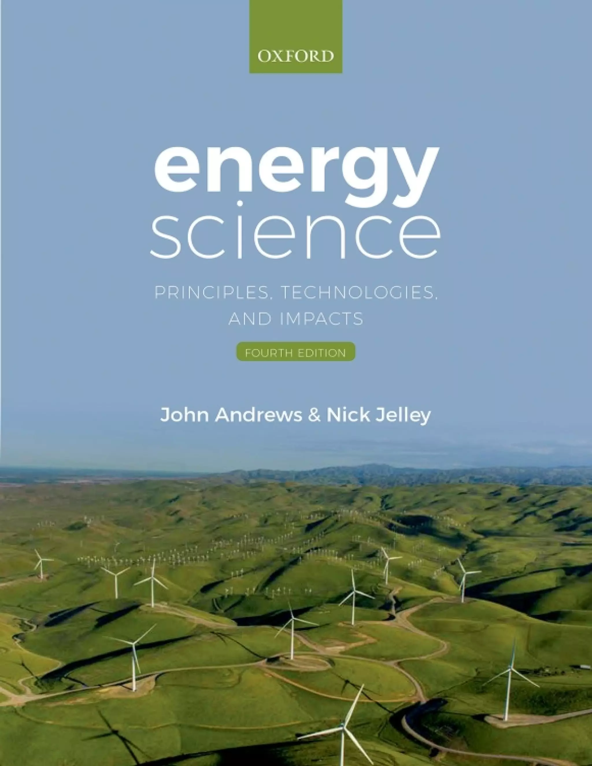 eBook Energy Science Principles, Technologies, and Impacts, 4e John ...