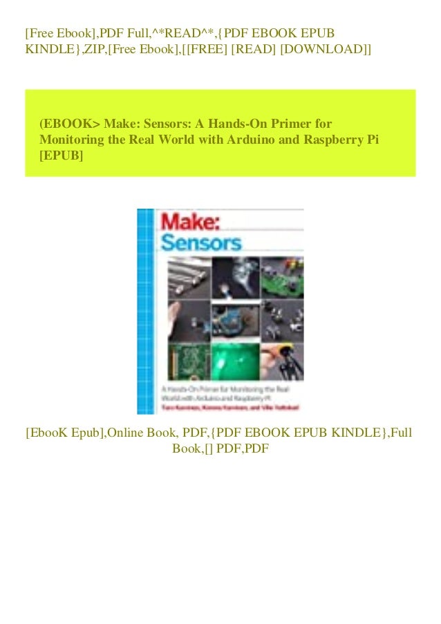 Ebook Make Sensors A Hands On Primer For Monitoring The Real World With Arduino And Raspberry 