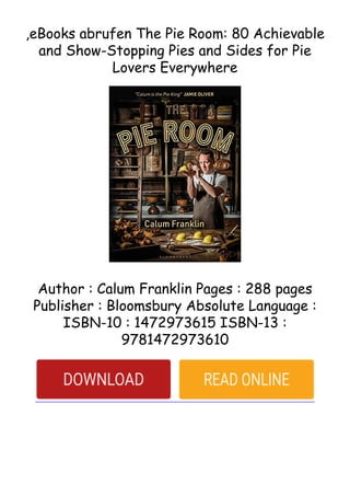 ,\eBooks abrufen The Pie Room: 80 Achievable and Show-Stopping Pies and ...