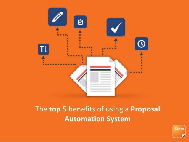 The top 5 benefits of using a Proposal Automation System