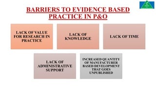 Evidence based practice in prosthetics and orthotics | PPTX
