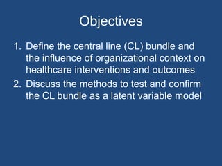 Confirmation of the Validity of the Central Line Bundle as a Measure of ...