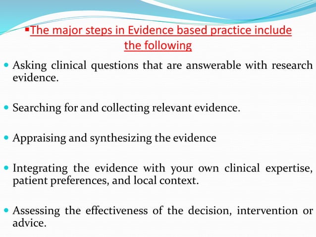 Evidence Base Practice (EBP)-Define, Benefits,Resource, steps PPT ...