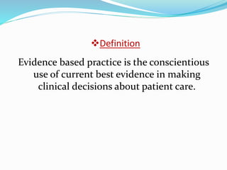 Evidence Base Practice (EBP)-Define, Benefits,Resource, steps PPT | PPTX