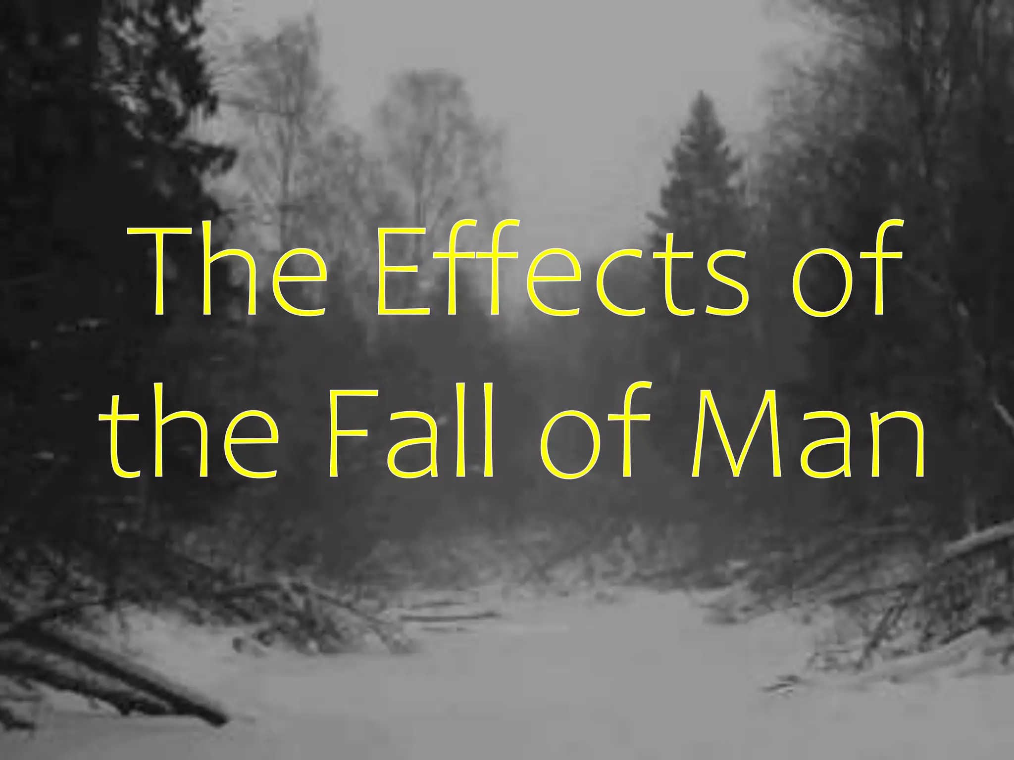 EBS-The-Effects-of-the-Fall-of-Man.pptx | Christianity | Religion ...