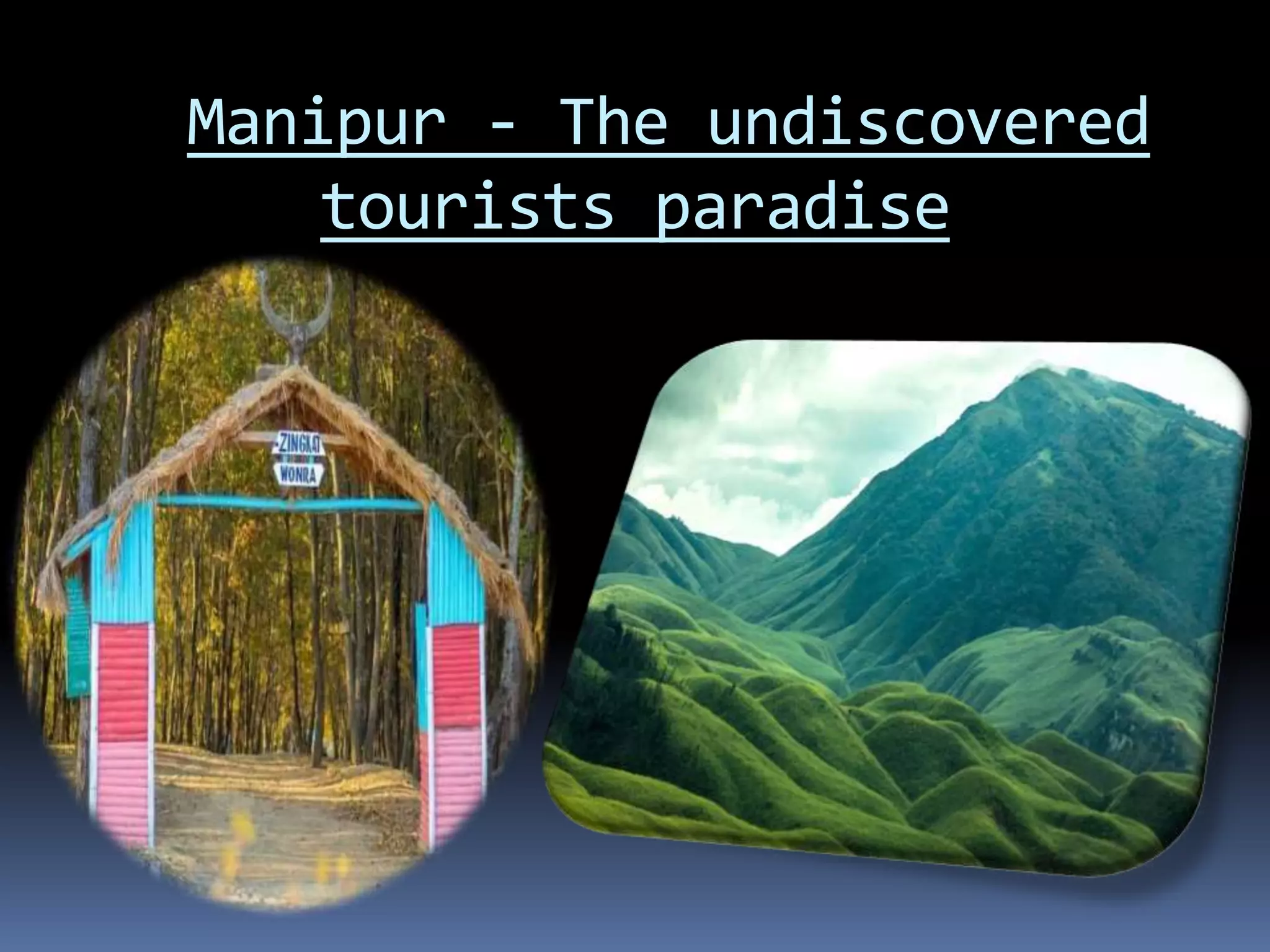 hisitory geography and cultural heritage of manipur | PPTX