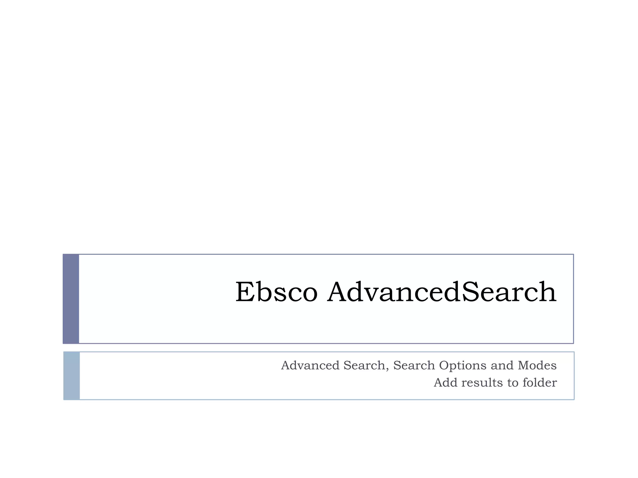 Ebsco advanced search | PPT