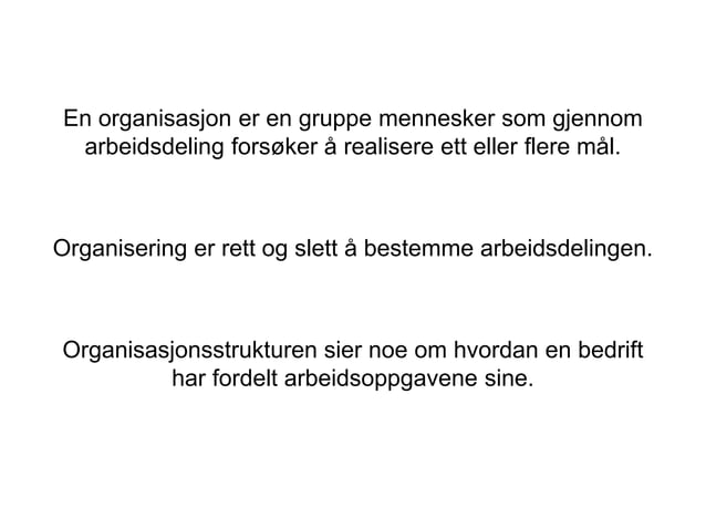 EBU1 Forelesning organisasjon og ledelse | PPT