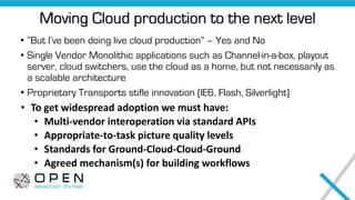Moving to software-based production workflows and containerisation of ...