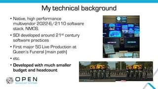 Moving to software-based production workflows and containerisation of ...