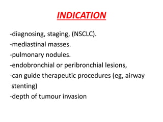 EBUS (ENDOBRONCHIAL USG) | PPTX