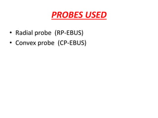 EBUS (ENDOBRONCHIAL USG) | PPTX