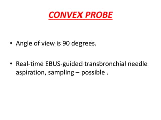EBUS (ENDOBRONCHIAL USG) | PPTX