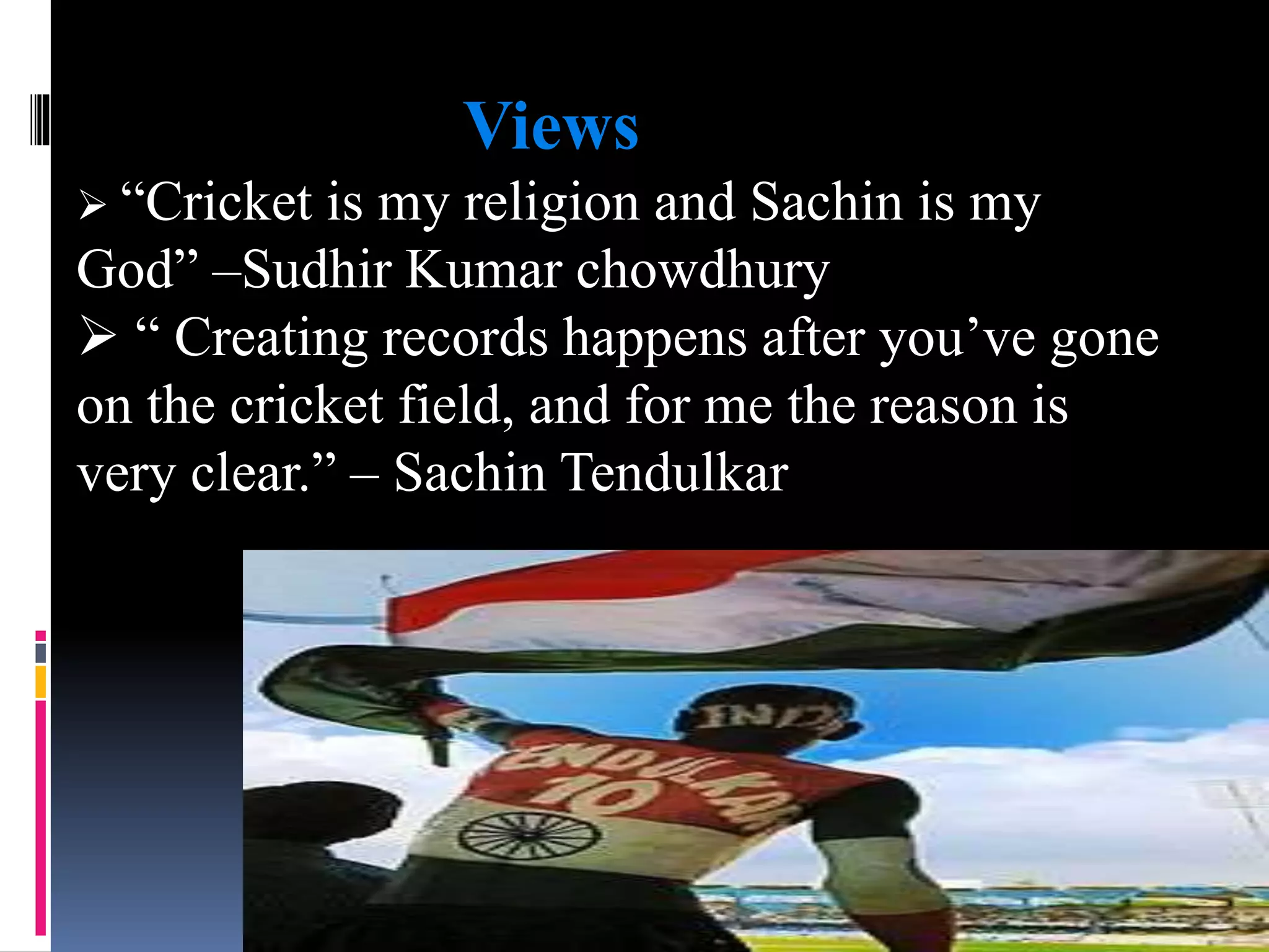 Ppt on sachin tendulkar, Sachin tendulkar, About Sachin tendulkar ...
