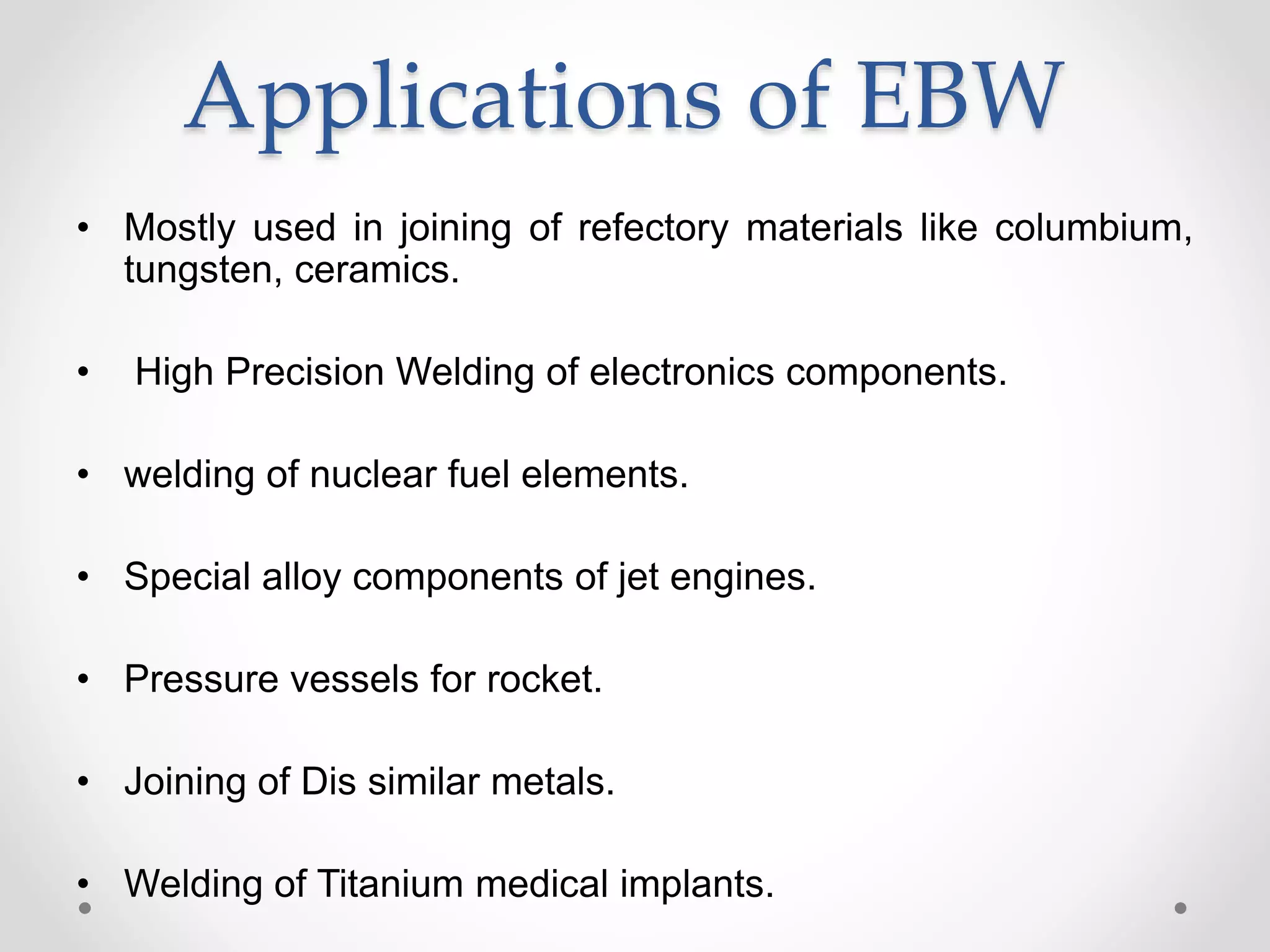 Electron Beam Welding (EBW) Basics | PPTX