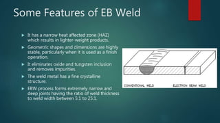 Electron Beam Welding | PPTX | Chemistry | Science