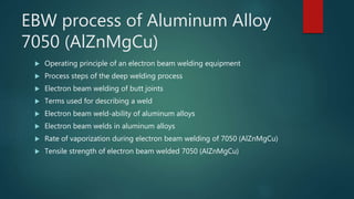Electron Beam Welding | PPTX | Chemistry | Science