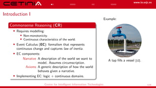 Modeling and Reasoning in Event Calculus using Goal-Directed Constraint Answer Set Programming | PPT