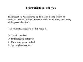 over view of pharmaceutical analysis | PPTX