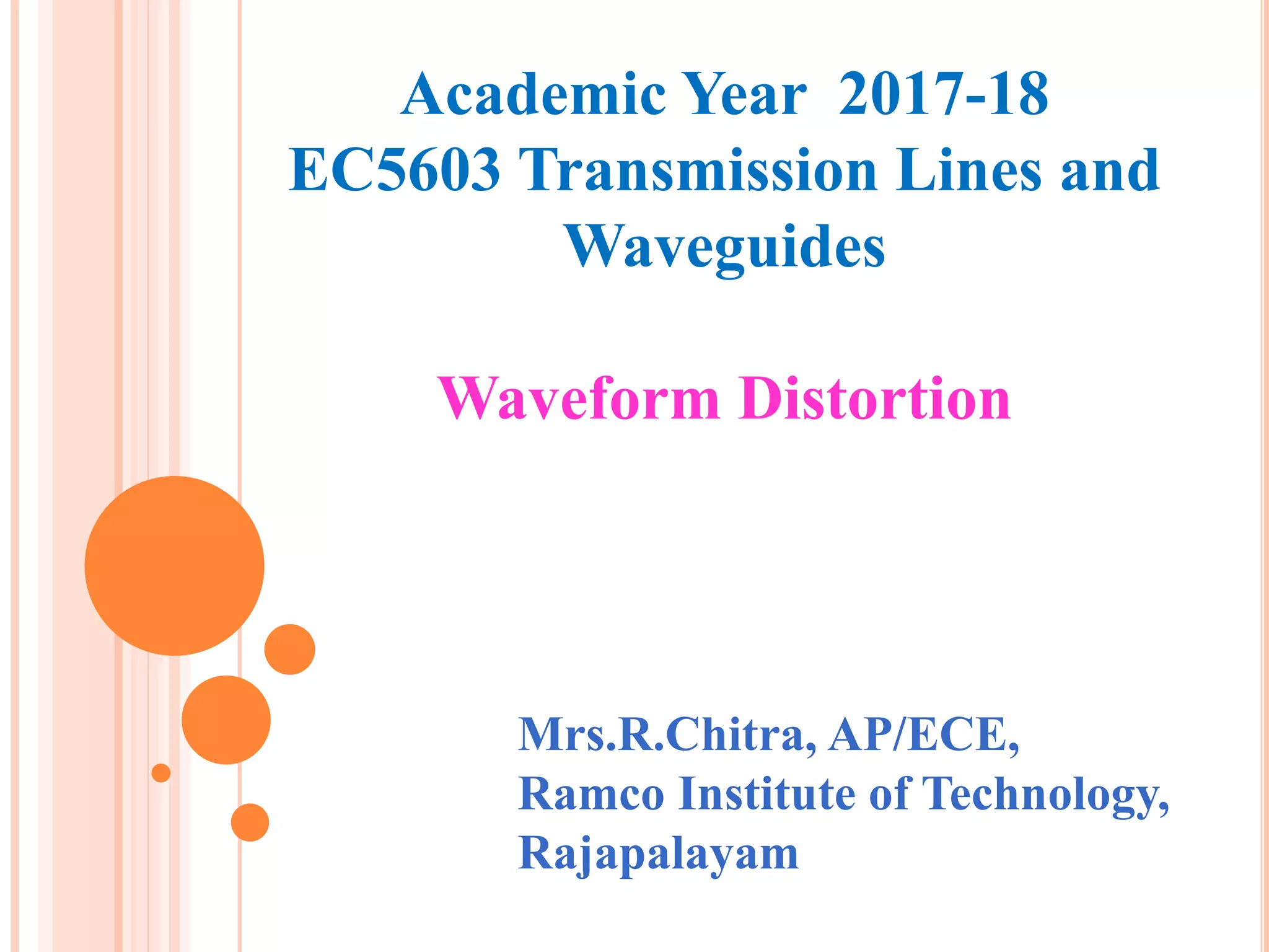 EC6503 TLWG - Waveform Distortion | PPTX
