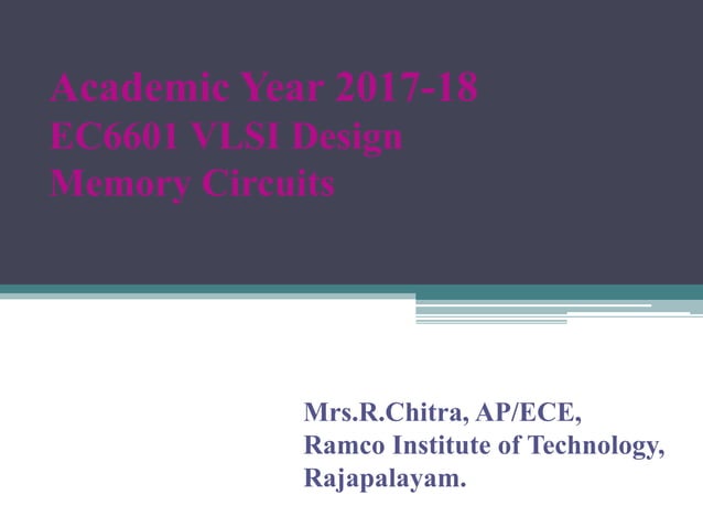 EC6601 VLSI Design Memory Circuits | PPTX | Data Storage and Warehousing | Computing