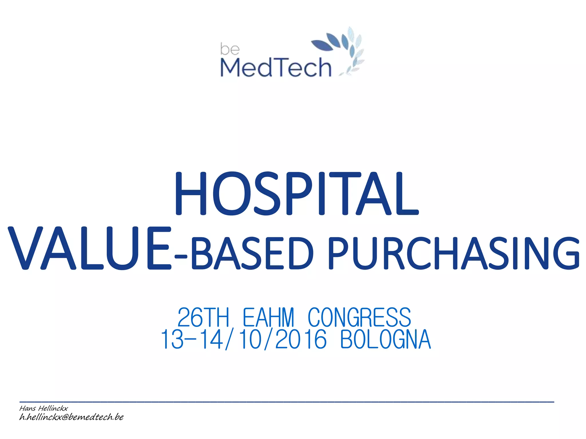 VALUE BASED PROCUREMENT AND MEDICAL DEVICES 10102016 | PPTX