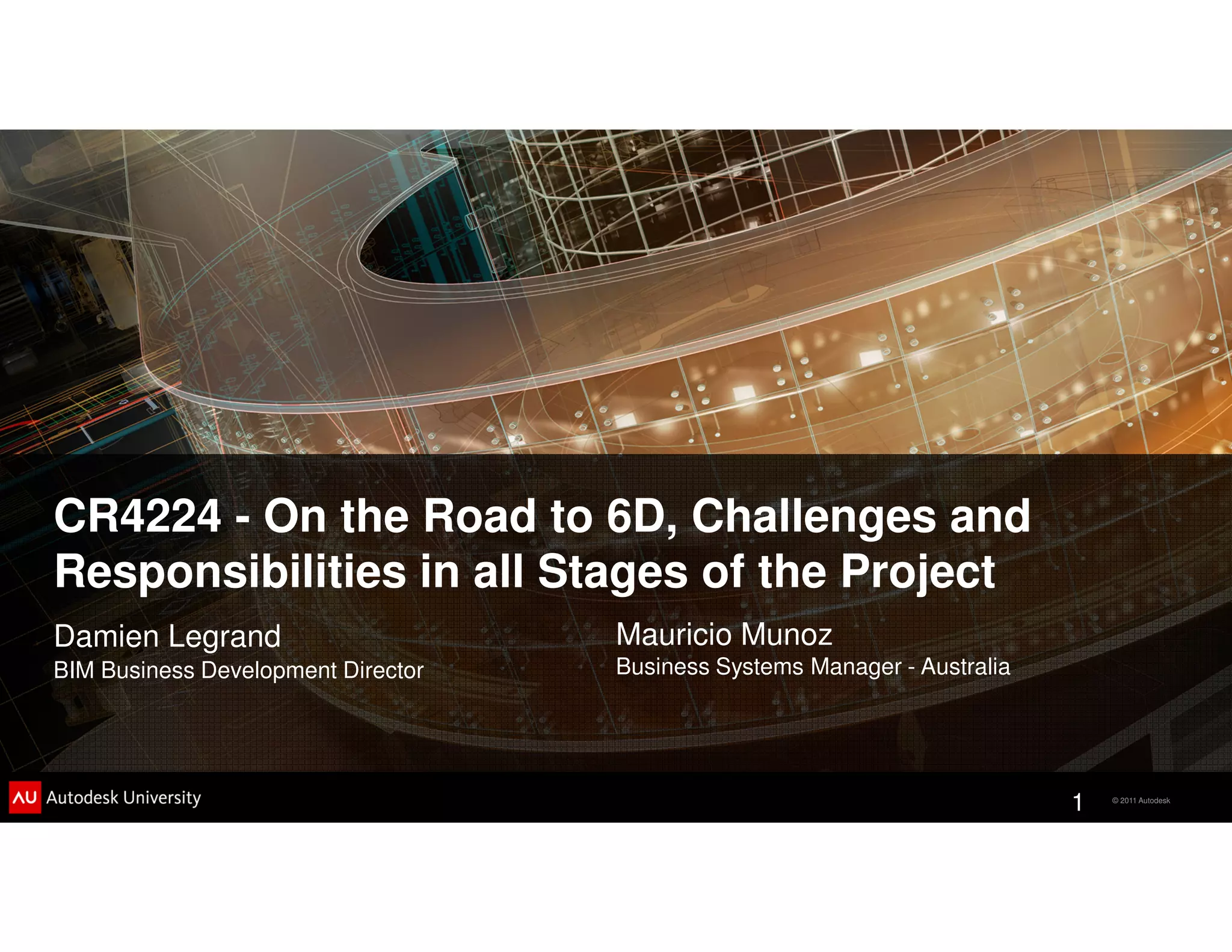 On the Road to 6D Challenges and Responsibilities in all Stages of the ...