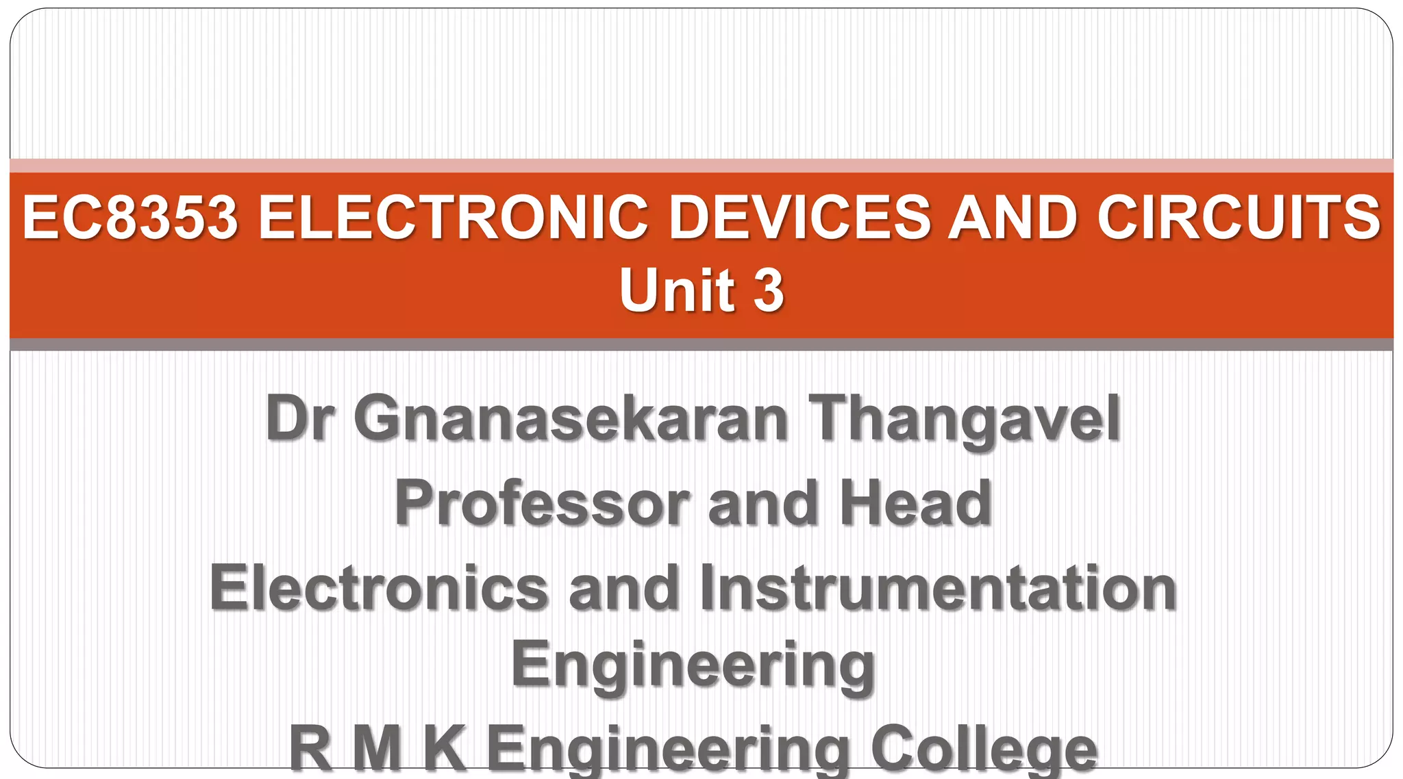 EC8353 ELECTRONIC DEVICES AND CIRCUITS Unit 3 | PPTX | Computer Networking | Computing
