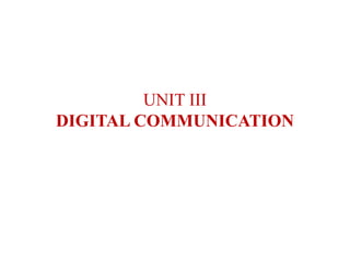 EC8394 - ANALOG AND DIGITAL COMMUNICAYION UNIT III | PPT