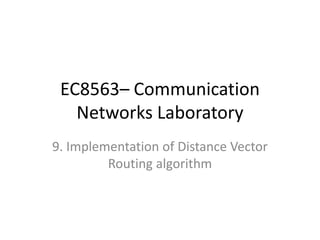 EC8563– Implementation of Distance Vector roting.ppsx