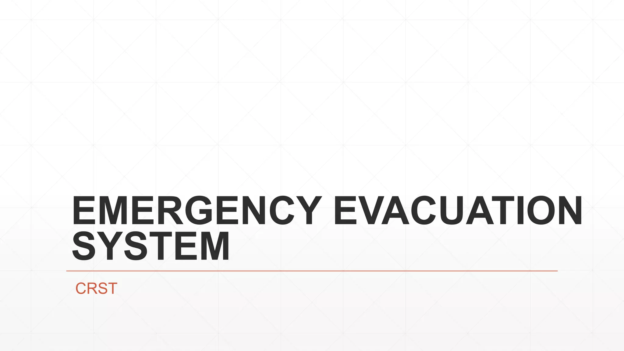 EMERGENCY EVACUATION SYSTEM | PPT