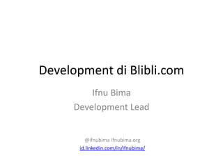 Development di Blibli | PPT