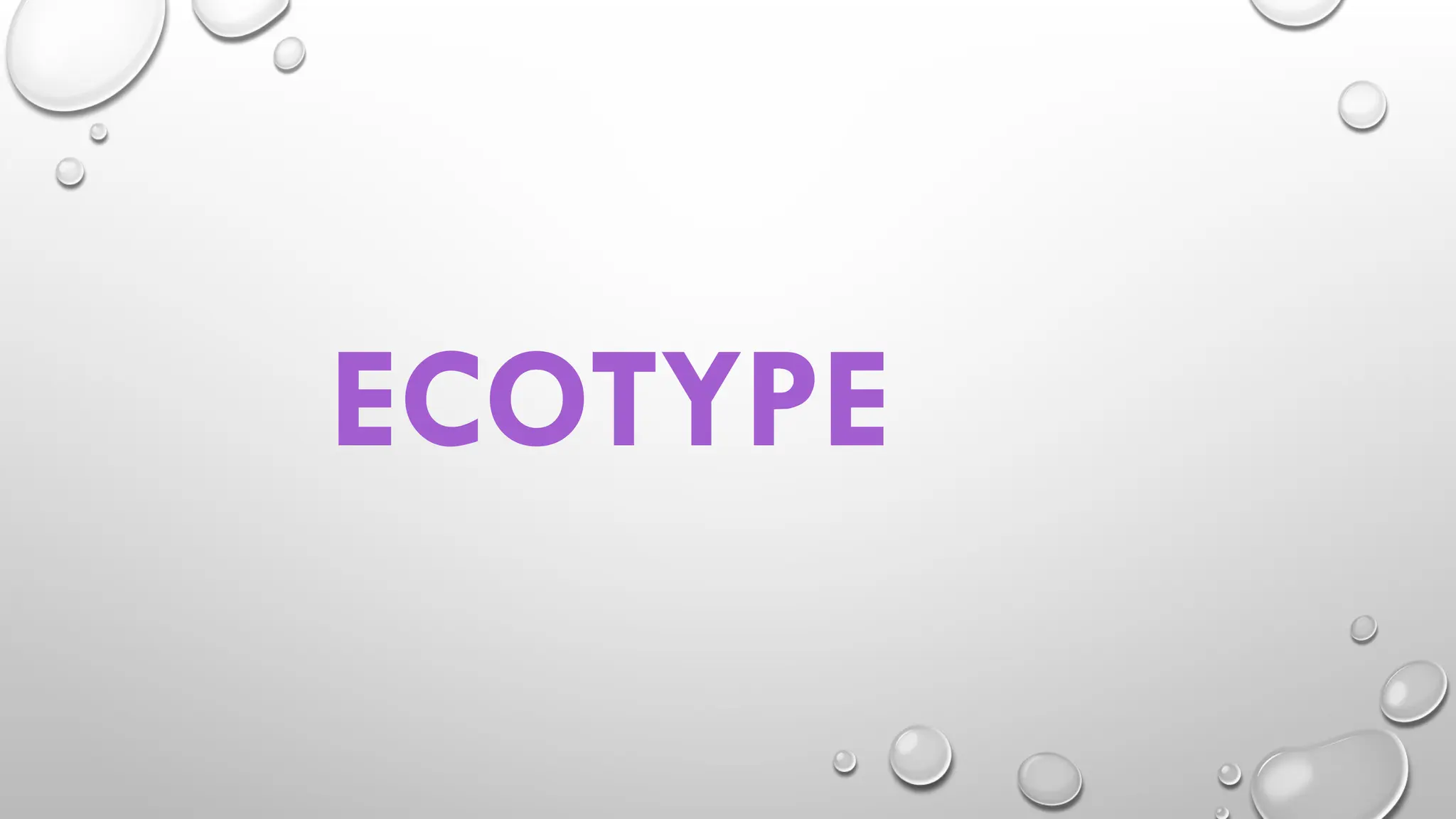 ecades and ecotype are two important concepts | PPTX