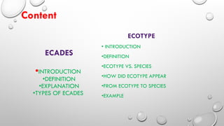 ecades and ecotype are two important concepts | PPTX