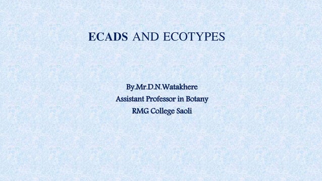 Ecads and ecotypes | PPTX | Geography | Science