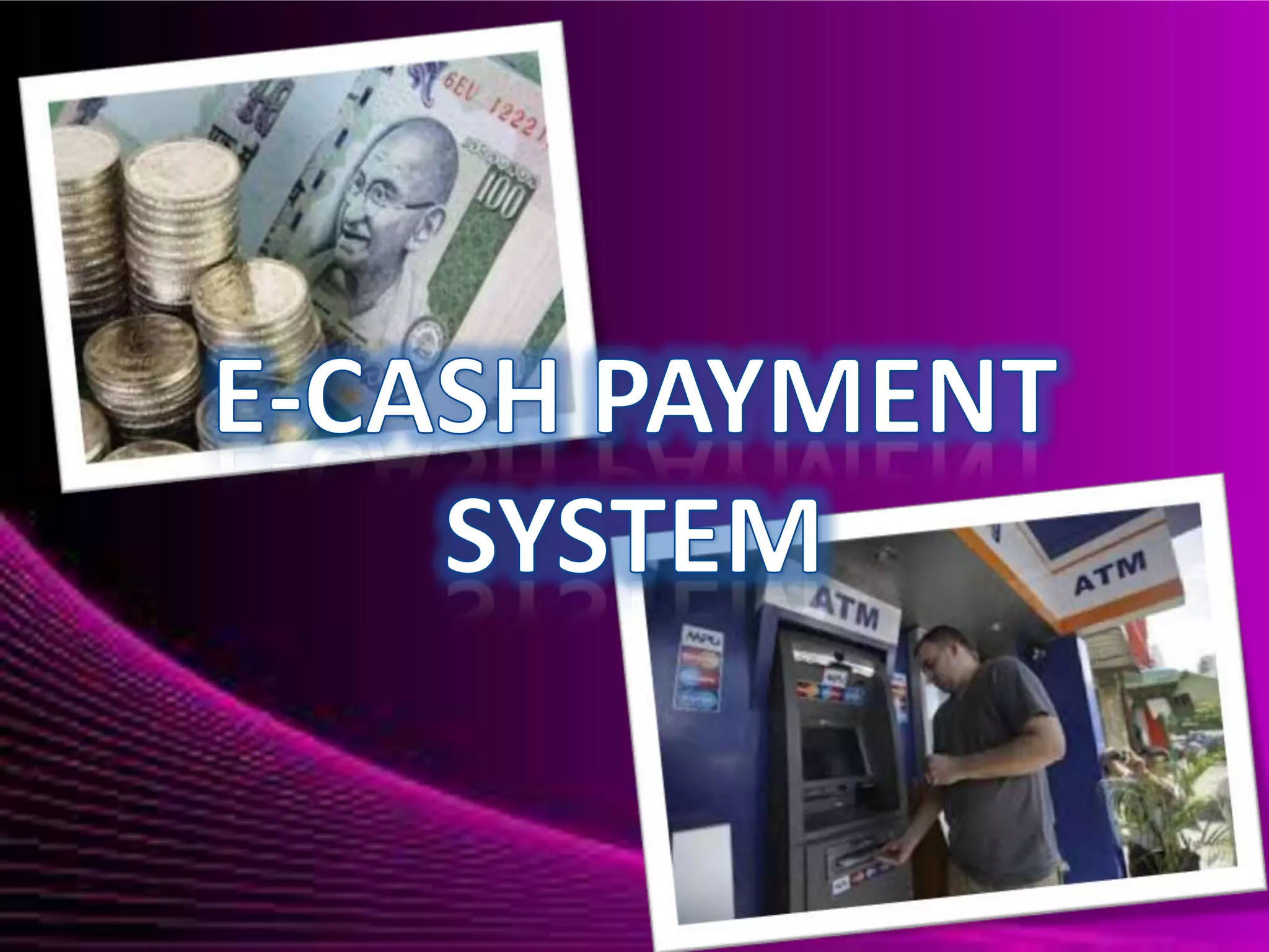E cash payment system | PPTX