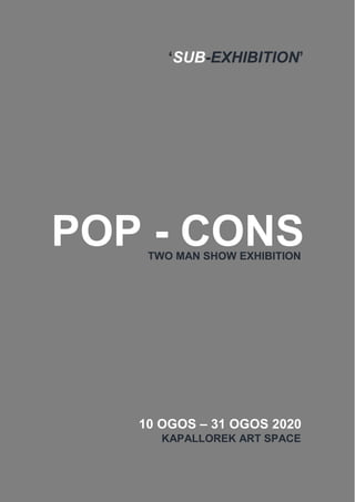 POP-CONS Two Man Show Exhibition Kapallorek Art Space | PDF