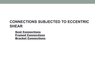 Eccentric connections in steel structure | PPTX