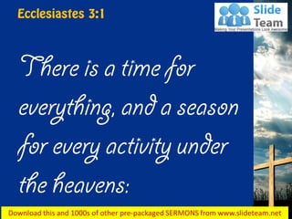 Ecclesiastes 3 1 there is a time for everything power point church ...
