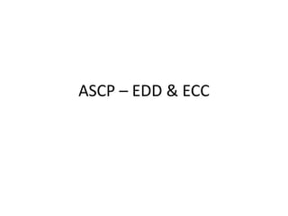 Ecc plan & edd plan in Oracle ASCP | PPTX