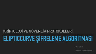 ElipticCurve Şifreleme Algoritması | PPT
