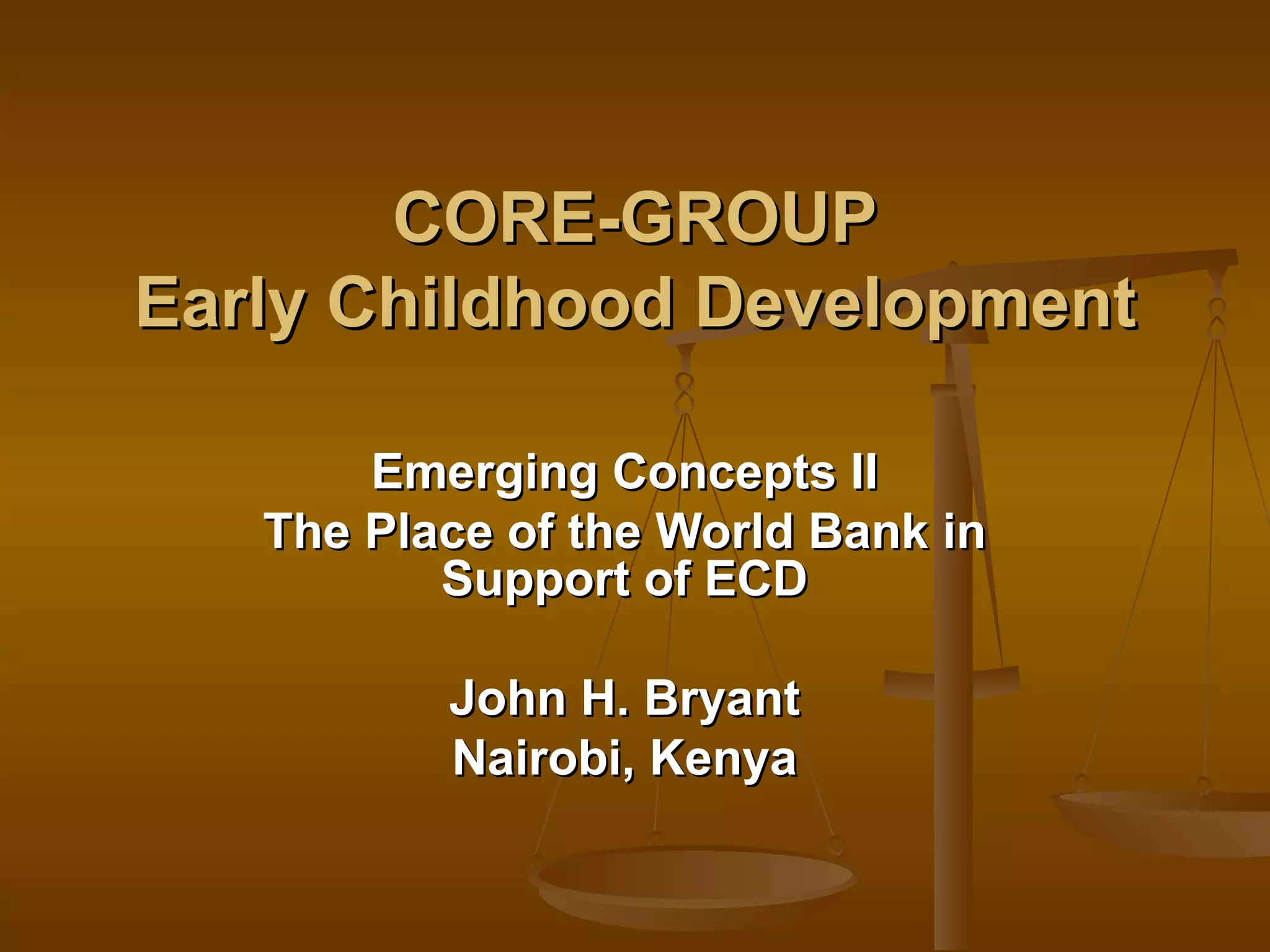 Early Childhood Development: Emerging Concepts II - The Place of the ...