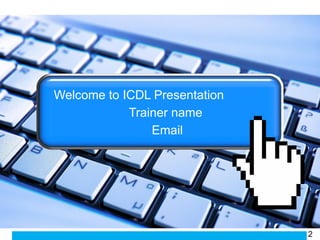 ECDL_ICDL_Lesson 1- for intermediate learners in the field of ICT ...