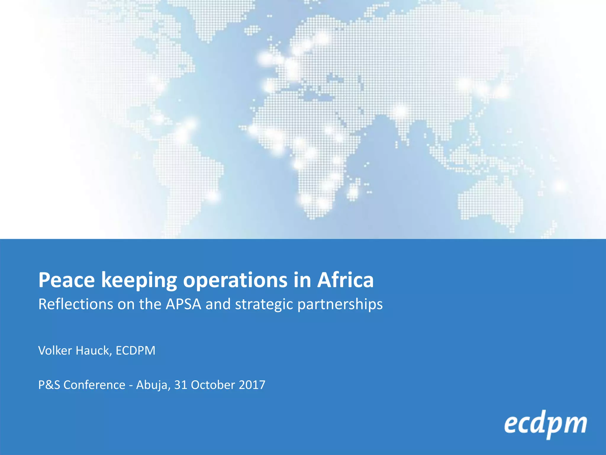 Peace keeping operations in Africa: Reflections on the APSA and ...