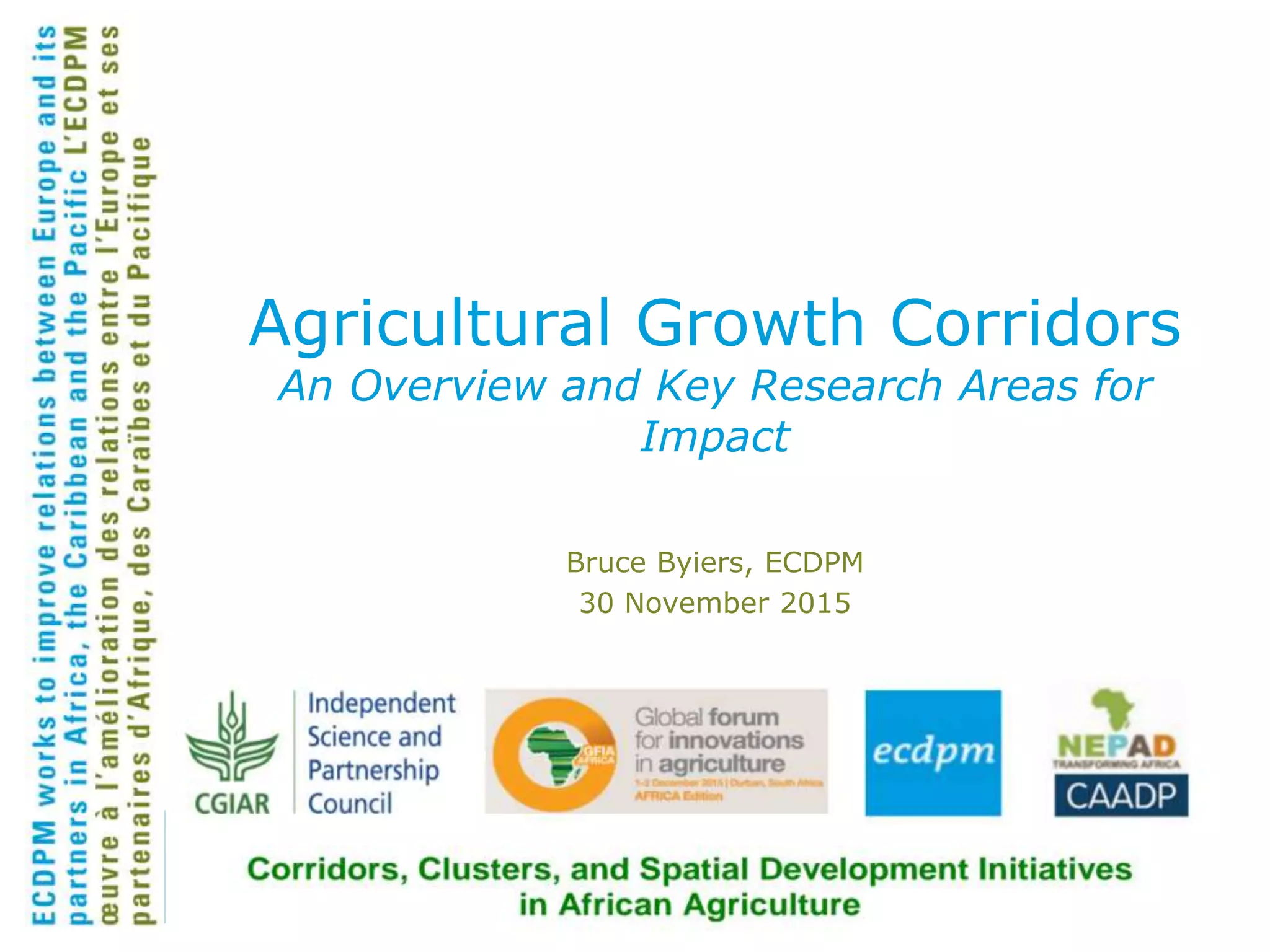 Agricultural Growth Corridors An Overview and Key Research Areas for ...