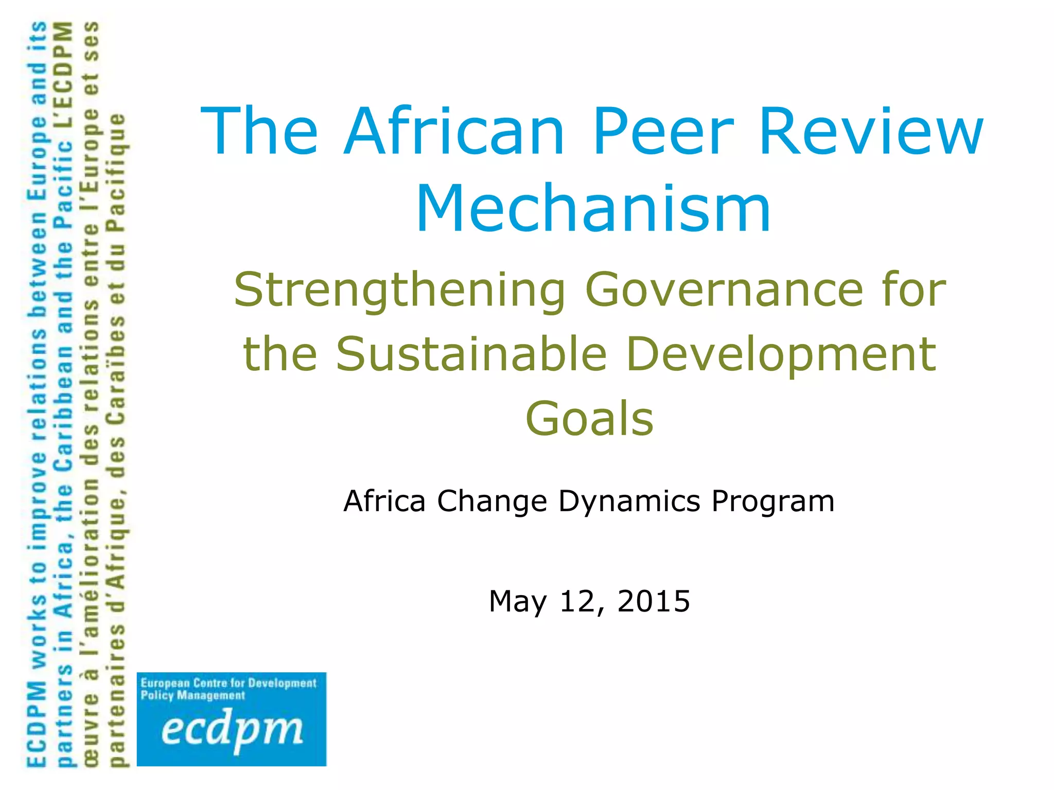 The African Peer Review Mechanism: Strengthening Governance for the ...