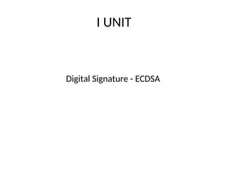 Elliptic Curve Digital Signature Algorithm (ECDSA).ppt