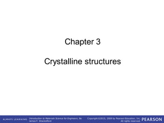 Chapter 3: All About Crystalline Structures | PPT